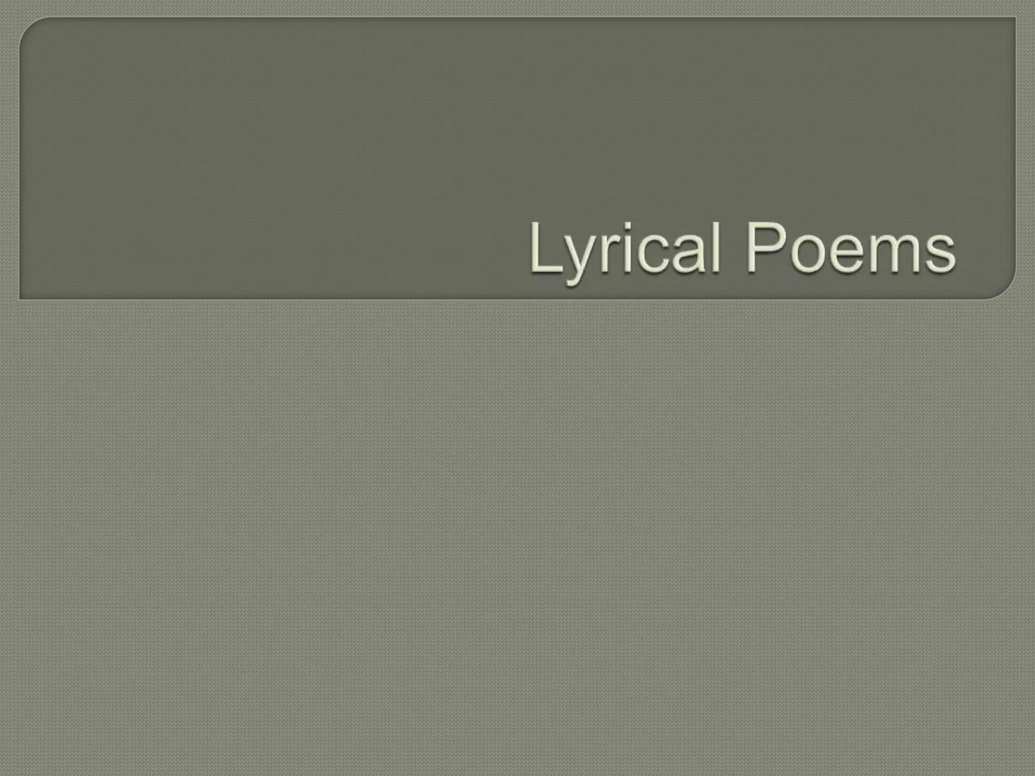Lyrical poems and ballads | PPTX