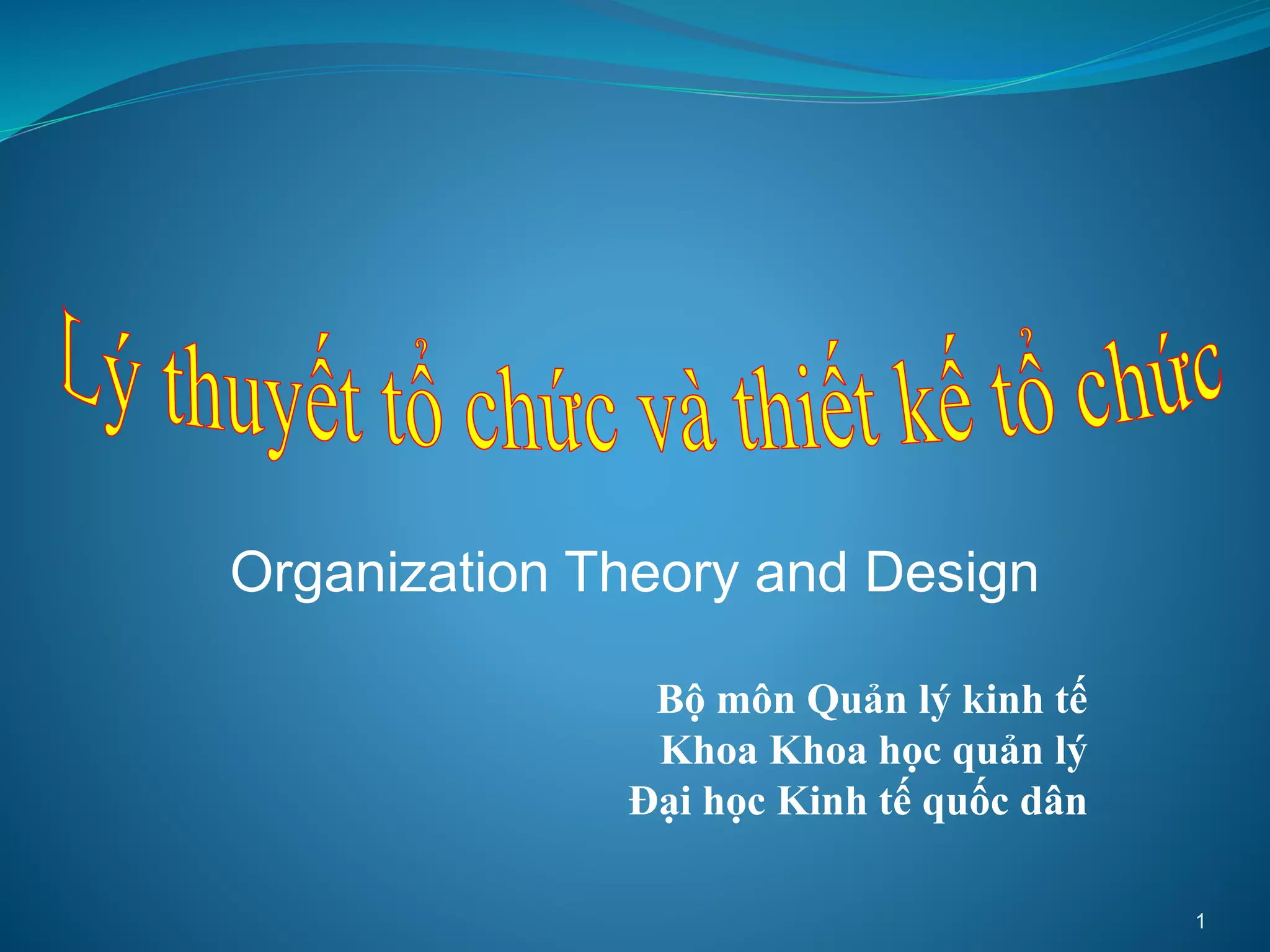 Ly thuyet to chuc va thiet ke to chuc (4).pptx