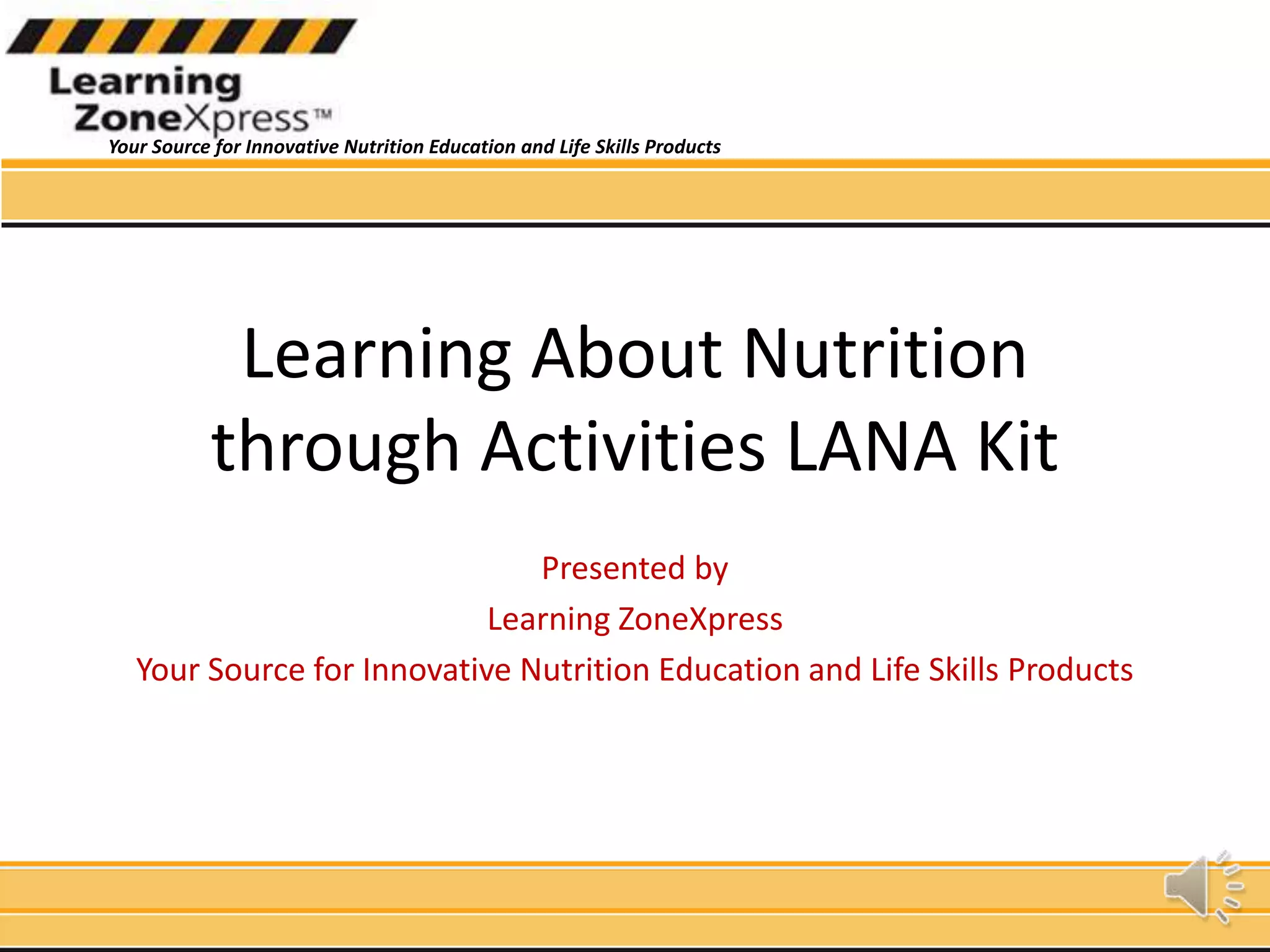 Learning About Nutrition Through Activities (LANA kit) | PPT