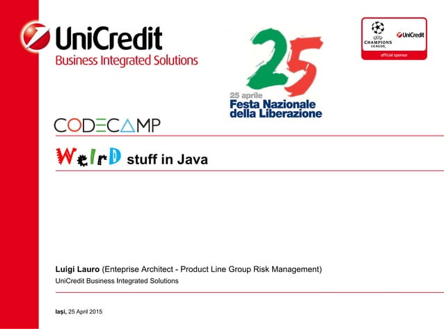 Weird Stuff in Java [Iași CodeCamp 25th April 2015] | PPT