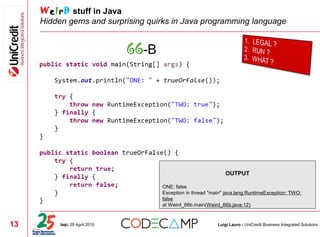 Weird Stuff in Java [Iași CodeCamp 25th April 2015] | PPT
