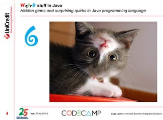 Weird Stuff in Java [Iași CodeCamp 25th April 2015] | PPT