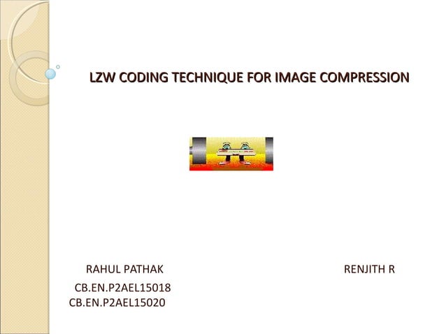 Lzw coding technique for image compression | PPT