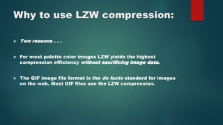 Lzw compression | PPTX