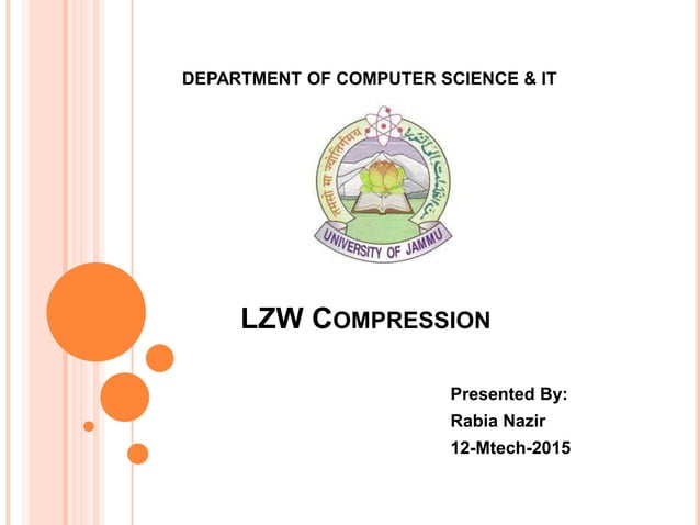 Lzw compression ppt | PPTX | Computing | Technology & Computing