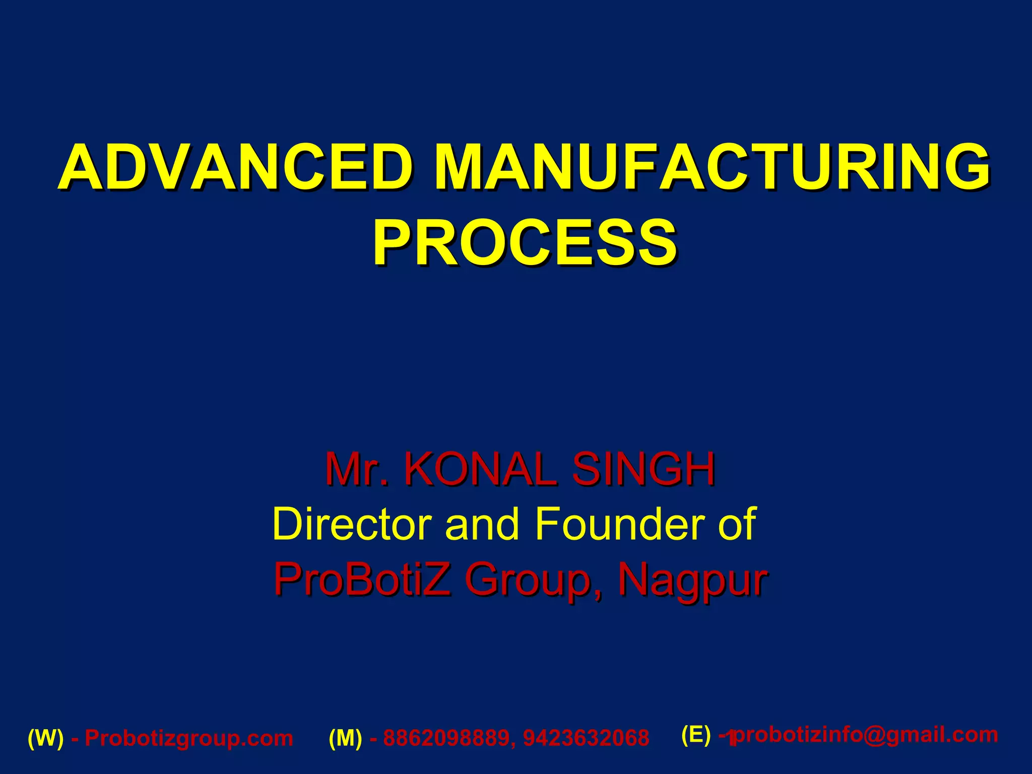 Advance manufacturing process | PPT