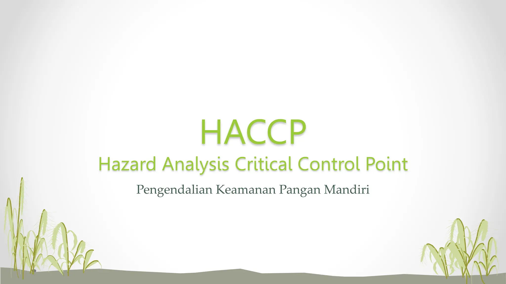 HACCP (HAZARD ANALYSIS CRITICAL CONTROL POINT)Implementation | PPTX