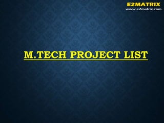 M Tech Projects List | PPTX | Computer Networking | Computing
