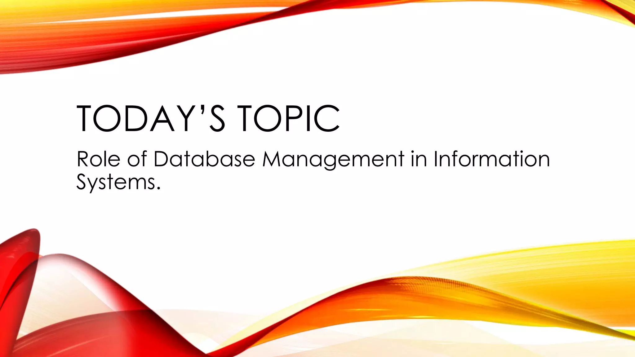 Role of Database Management in Information Systems | PPT