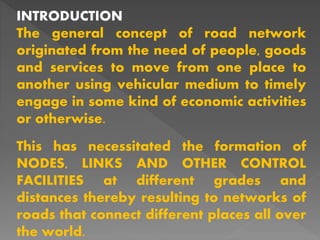 AN M.ENG PRESENTATION ON ROAD NETWORK | PPT