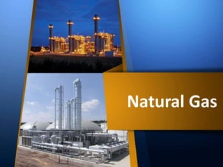 natural gas presentation (3 chapters) | PPSX