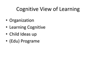 Cognitive Views of Learning | PPT