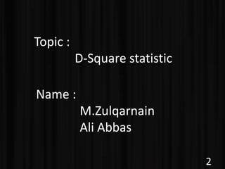D-Square statistic | PPTX
