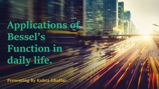 Applications of Bessel's Function. | PPTX