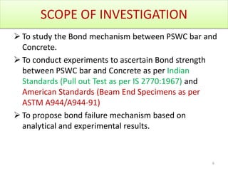 STUDY ON BOND MECHANISM OF PSWC BARS WITH CONCRETE | PPTX