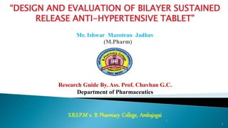 DESIGN AND EVALUATION OF BILAYER SUSTAINED RELEASE ANTI-HYPERTENSIVE ...
