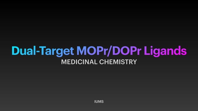 Dual-Target MOPr/DOPr Ligands | PPT