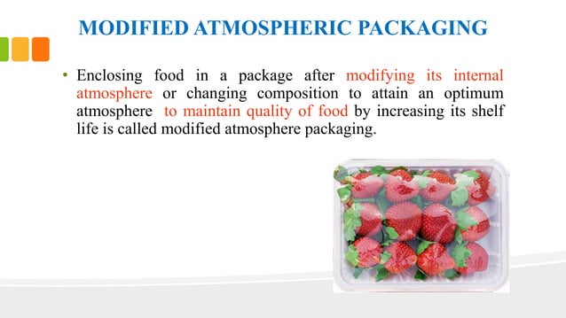 modified atmospheric packaging.pptx