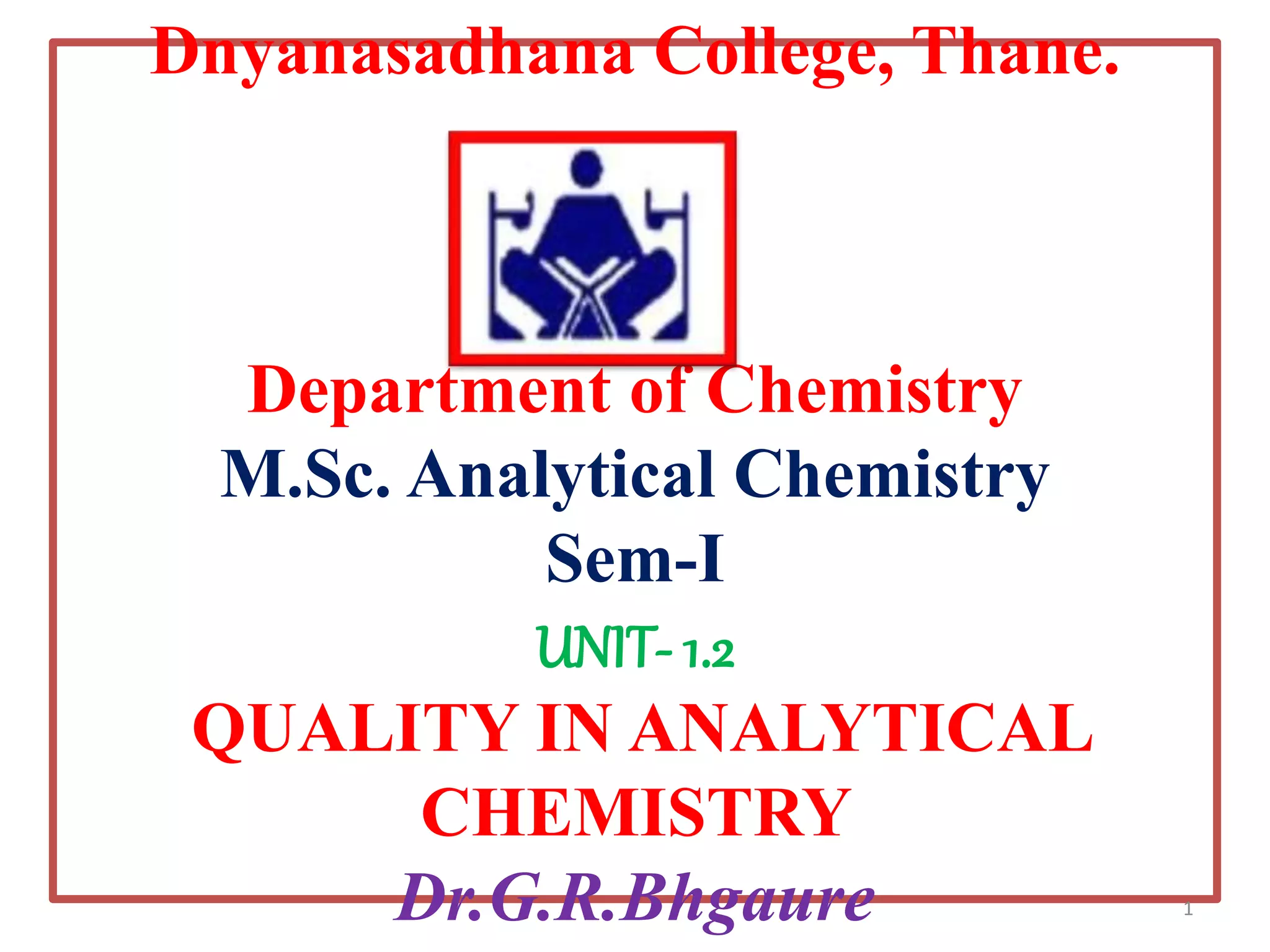 M.Sc. Part I QUALITY IN ANALYTICAL CHEMISTRY PPT.ppsx