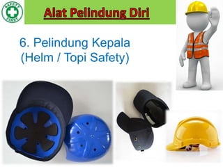 menerapkan rambu - rambu keselamatan dan kesehatan kerja | PPTX