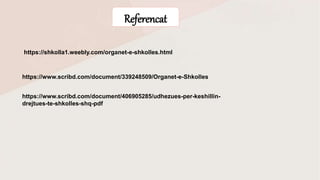 petagogjia organet e shkolles , cfare funksioni kane | PPTX