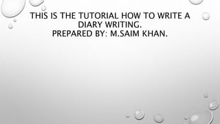 How to write a diary writing And what is the layout | PPTX | Fiction ...