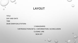 How to write a diary writing And what is the layout | PPTX | Fiction ...