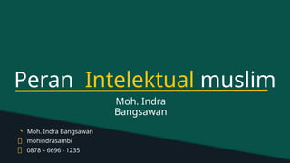 Peran Intellektual Muslim dalam Gerakan IMM | PPT