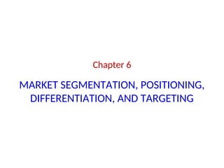 Marketing management Chapter 3: Market segmentation, targeting ...