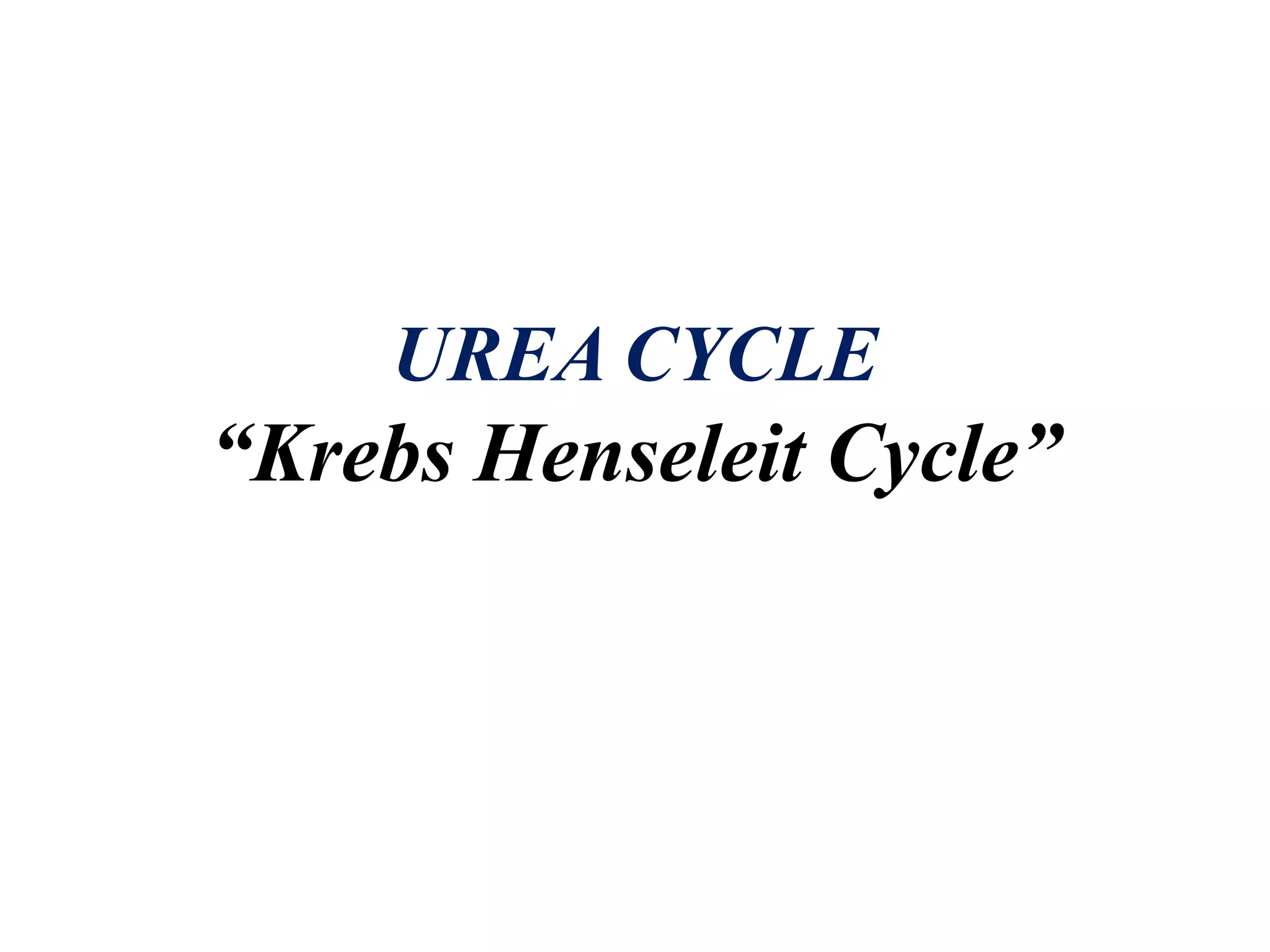 AAM-3: Ammonia disposal (Urea cycle ) | PPT