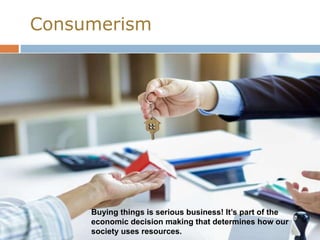 Role of Consumerism in our Economy | PPTX