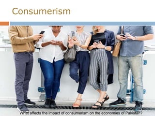 Role of Consumerism in our Economy | PPTX