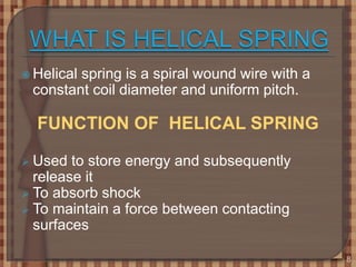 Design of Helical Spring | PPTX