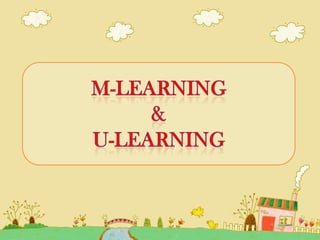 M learning , u-learning | PPTX