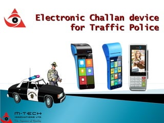 e-Challan - Smart Challan System for Traffic Police | PPT