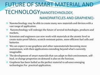 Nanotechnology and graphene(part of smart materials) PPT.pptx