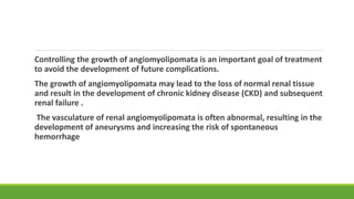 M-TOR in Management of Renal Angiolipomyoma | PPTX
