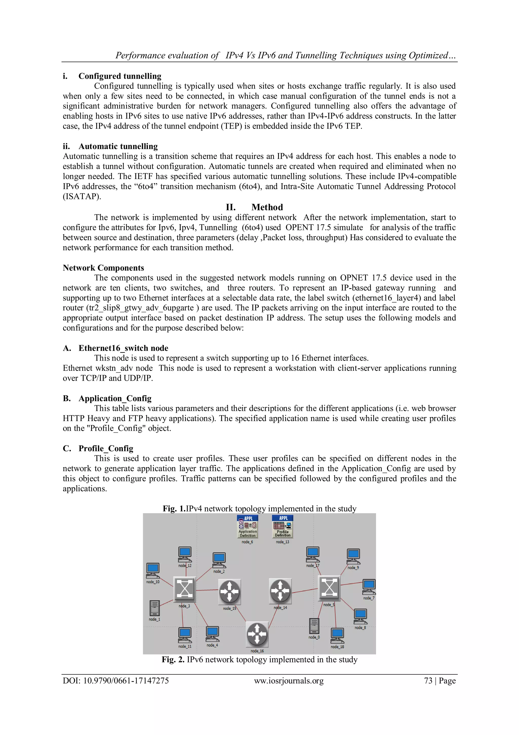 Performance Evaluation of IPv4 Vs Ipv6 and Tunnelling Techniques Using Optimized Network ...