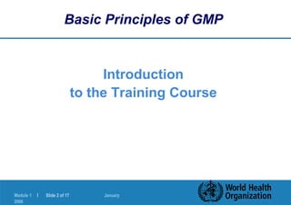 BASIC GMP TRAINING ; WHO MODULE | PPT