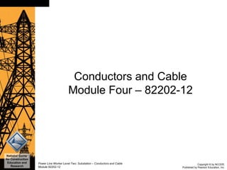 Module Four - Conductors and Cable - NCCER Substation Slides | PPT
