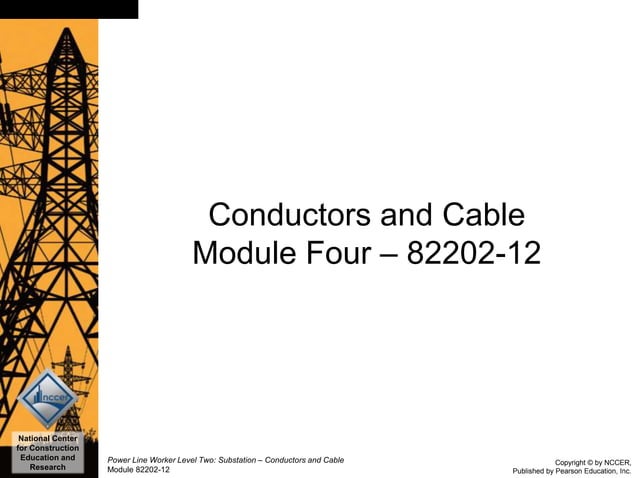 Module Four - Conductors and Cable - NCCER Substation Slides | PPT