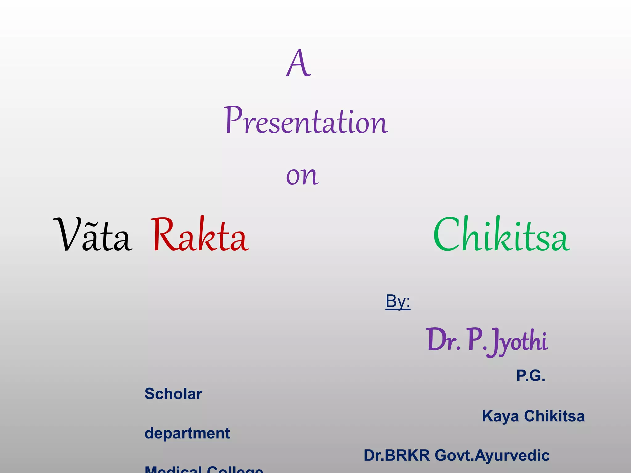 A presentation on vata rakta chikitsa ppt | PPTX