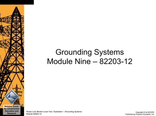 Module Nine - Grounding Systems - NCCER Substation Slides | PPT