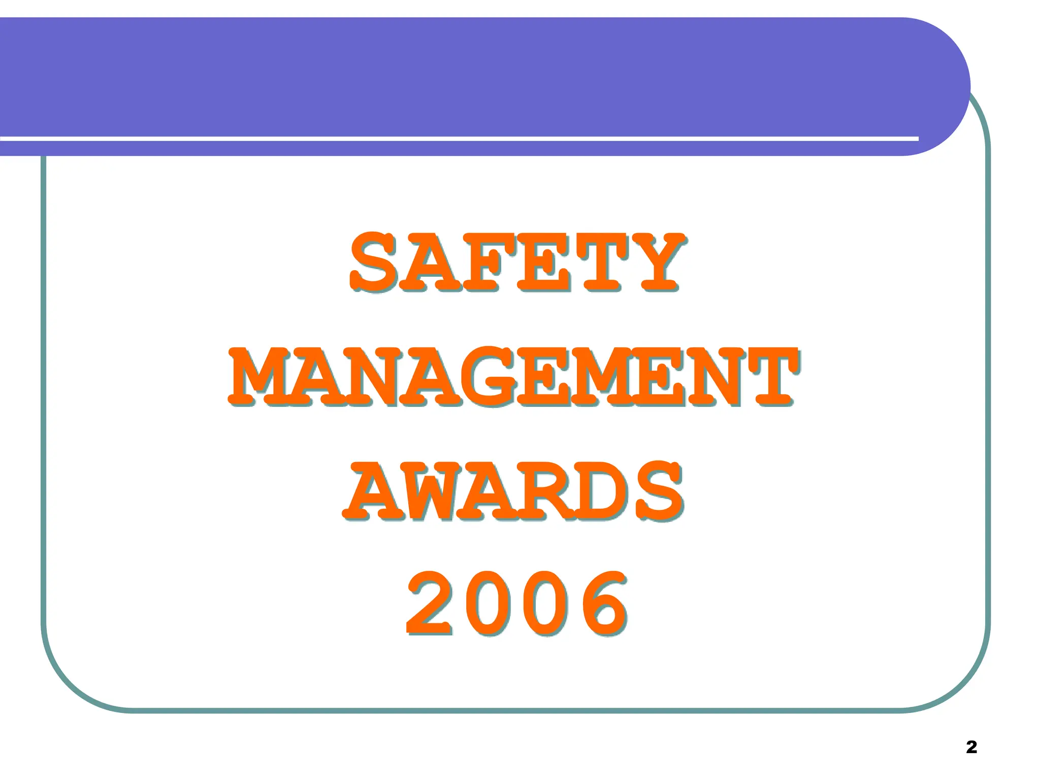 M09A.10 Safety Management Awards 2006.pptx