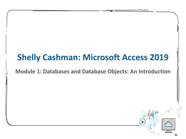M0DULE 1-MS ACCESS Databases and Database Objects.pdf M0DULE 1-MS ACCESS Databases and Database Objects.pdf