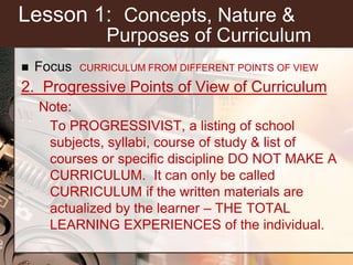 M1. lesson 1. concepts, nature & purposes of curriculum | PPTX
