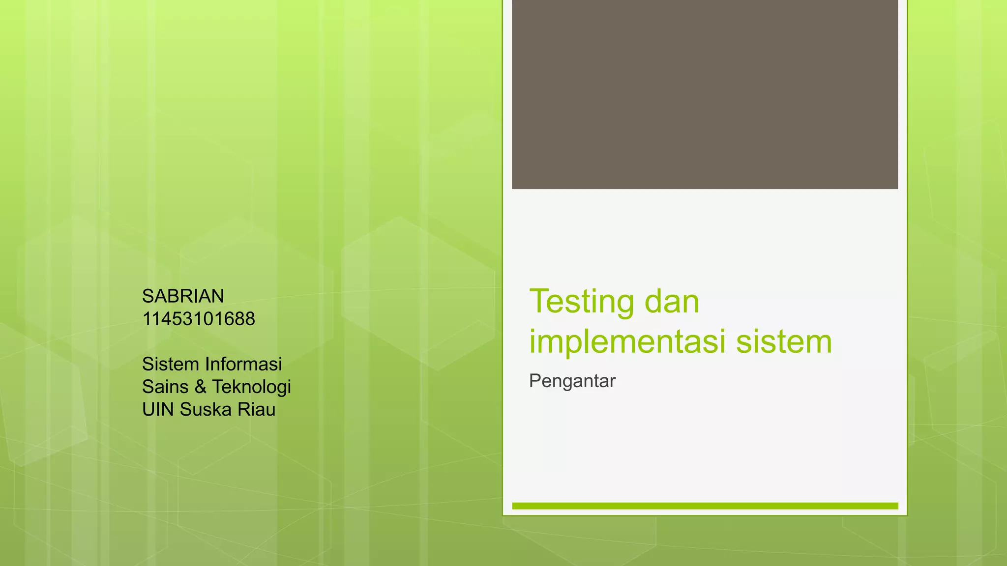 TESTING dan IMPLEMENTASI SISTEM | PPTX