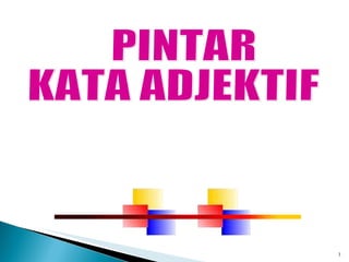 Aplikasi Kata Adjektif | PPT