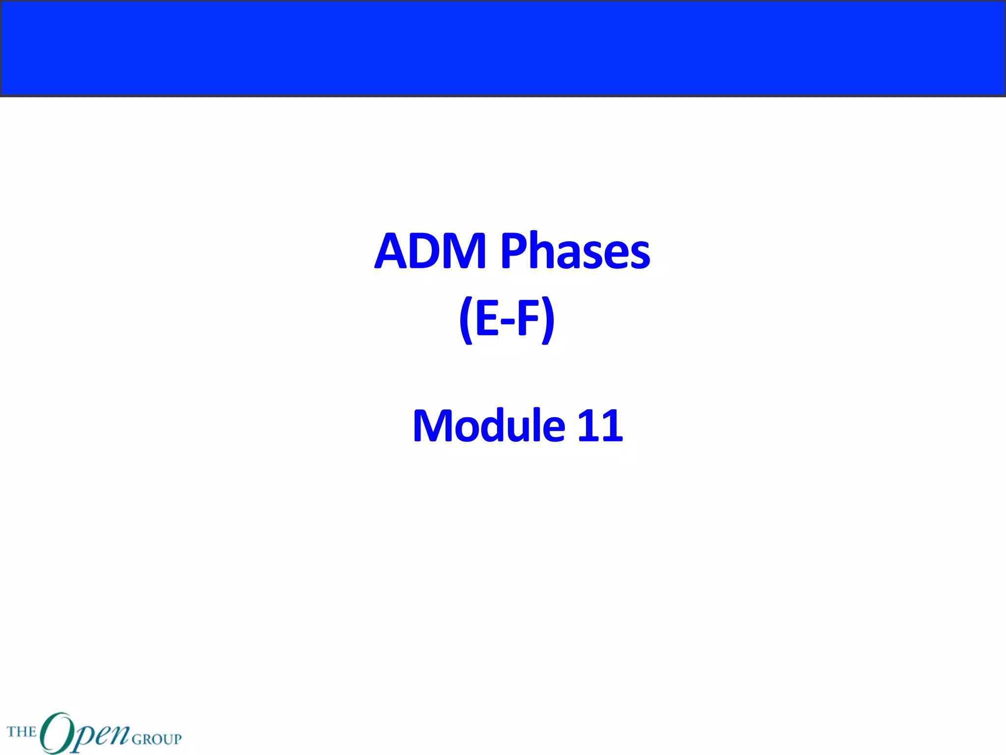 TOGAF Classroom Series - M11 adm phases (e - f) | PPT