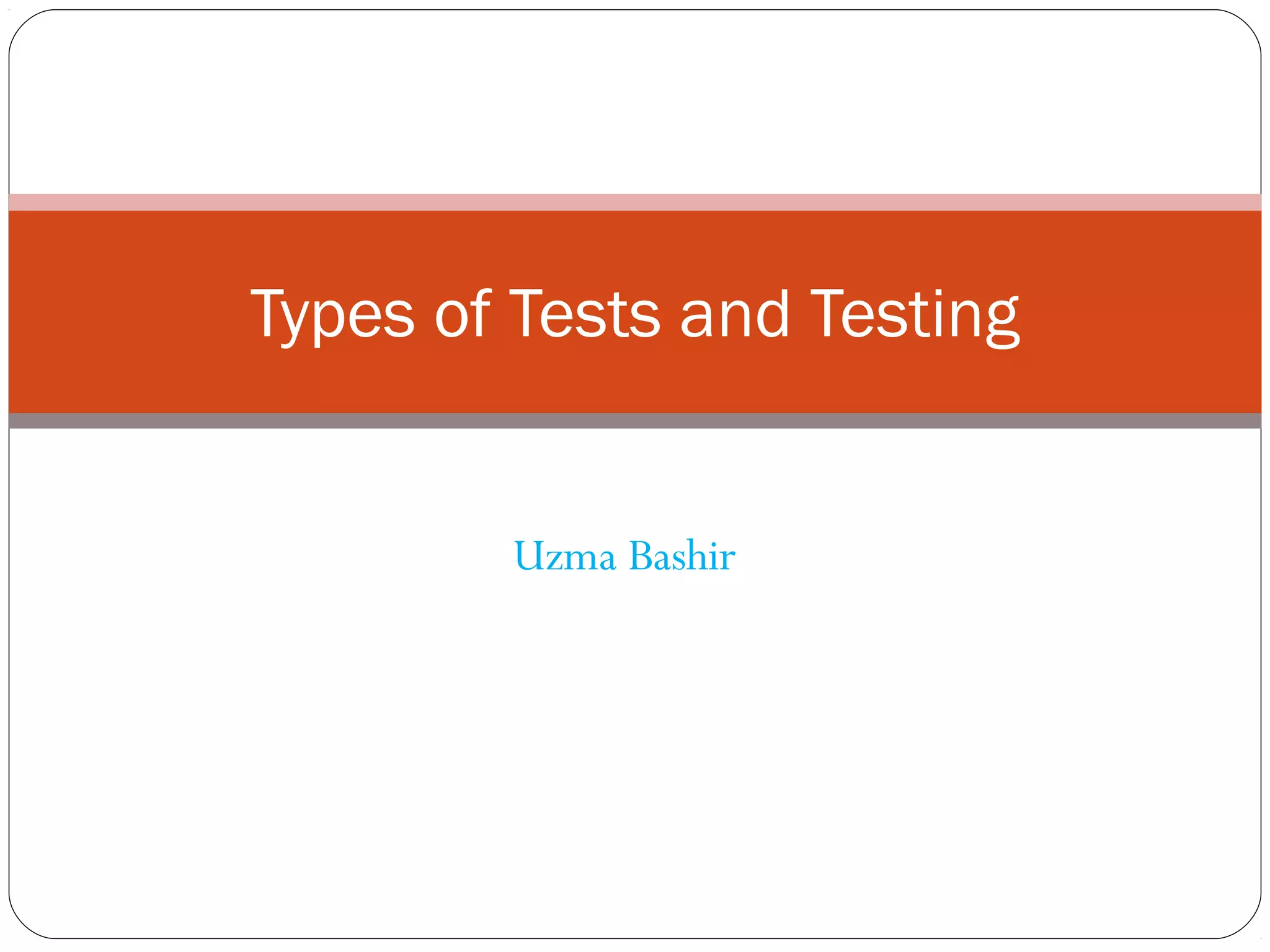 Types of test and testing | PPT